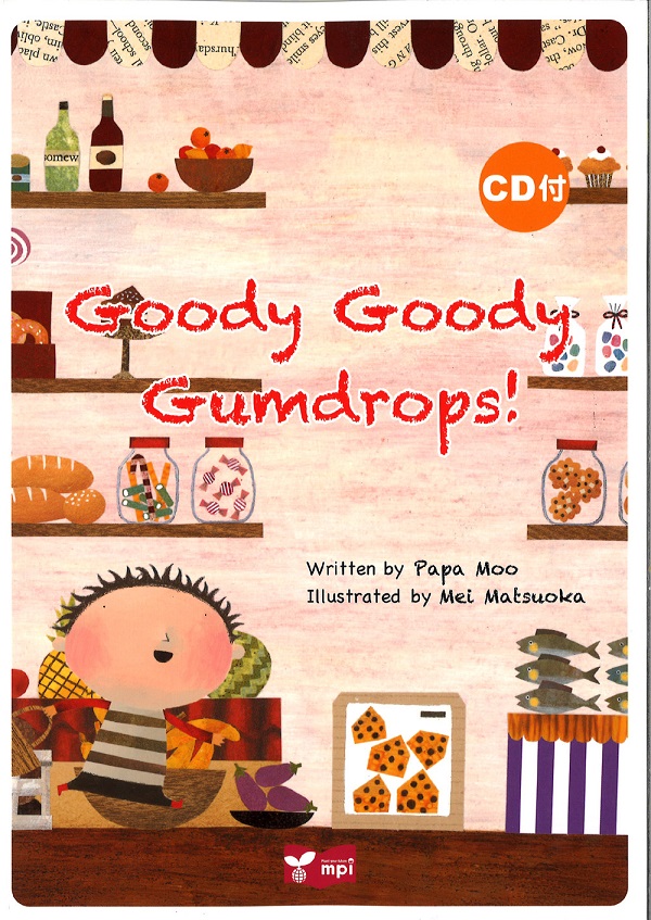 Goody Goody Gumdrops!(mpi) / コスモピア・オンラインショップ